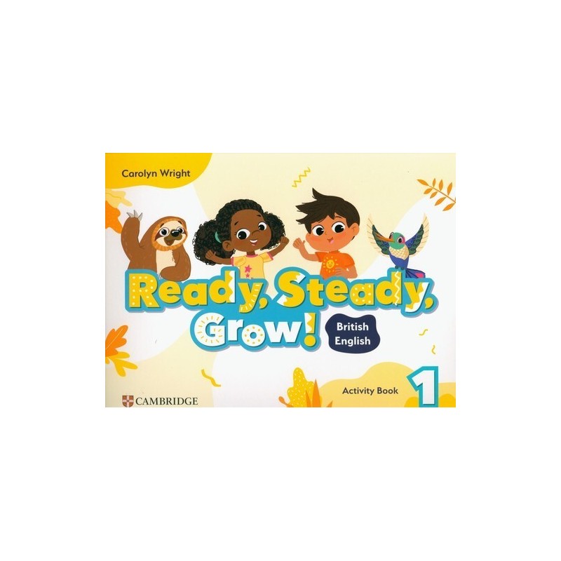 Ready, Steady, Grow! Level 1 Activity Book British English