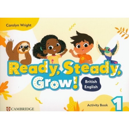 Ready, Steady, Grow! Level 1 Activity Book British English